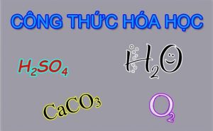 Công thức hóa học là gì? Cách viết và ý nghĩa của CTHH